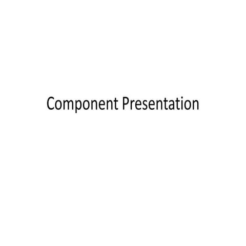Component presentation | PPTX
