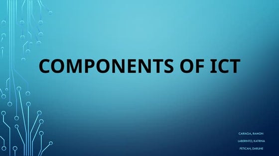 COMPONENTS OF ICT - DIGITAL TECHNOLOGY ICT | PPT