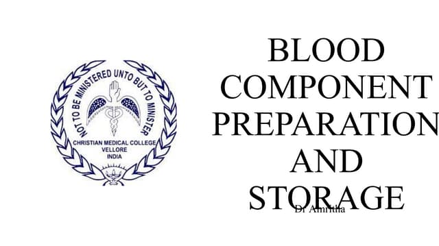 Blood component preparation blood banking | PPTX