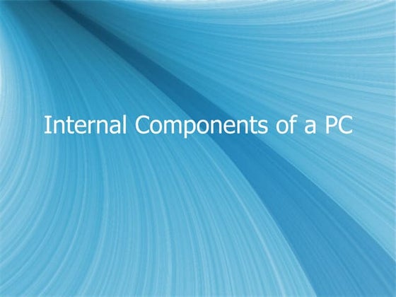 Internal parts of a computer and their functions | PPTX | Data Storage ...