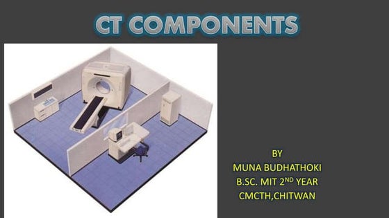 Components of CT Scan Machine | PPTX | Operating Systems | Computer ...