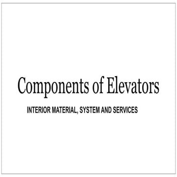 COMPONENTS OF ELEVATORS.pdfhsheshsjwjsjs | PPT
