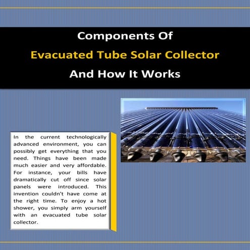 Components Of Evacuated Tube Solar Collector And How It Works | PDF