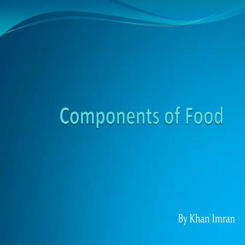 Components of Food | PPTX