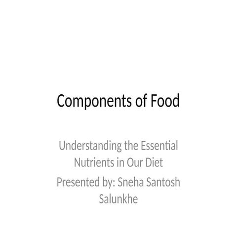Components_of_Food_PPT.pptx................................... | PPTX