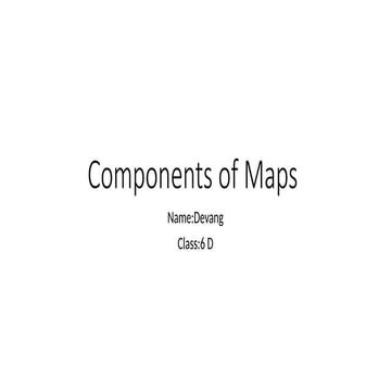 Components of Maps and various type of maps for school.pptx