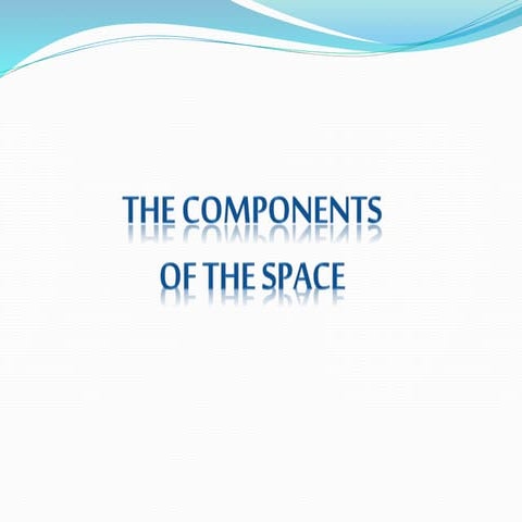 Components of the space | PPTX