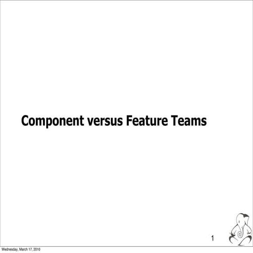 Agile Component Versus Agile Feature Teams Pdf Operating Systems Computer Software And