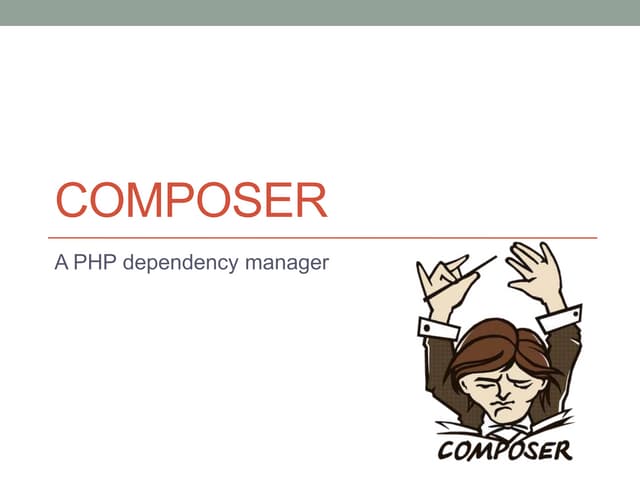 Composer Php Dependency Manager Ppt