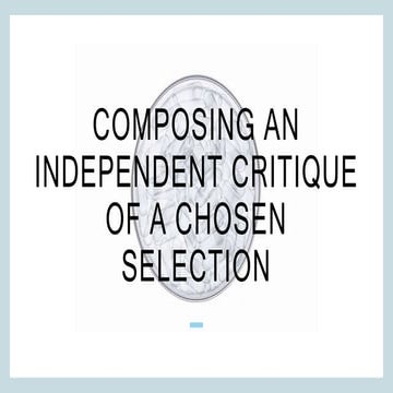 Composing an Independent Critique of a Chosen Selection.pptx