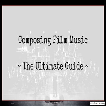 Composing Film Music – The Ultimate Guide | PDF