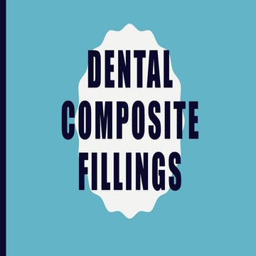 dental composite | PPTX | Dental Health | Diseases and Conditions