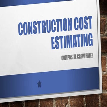 Composite Crews in Construction Cost Estimating | PPTX