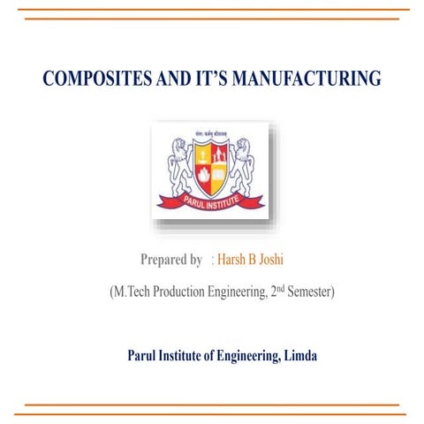 Composites and it's manufacturing | PPTX