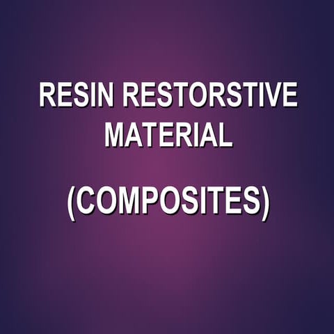 Composites RESTORATION IN DENTISTRY .ppt