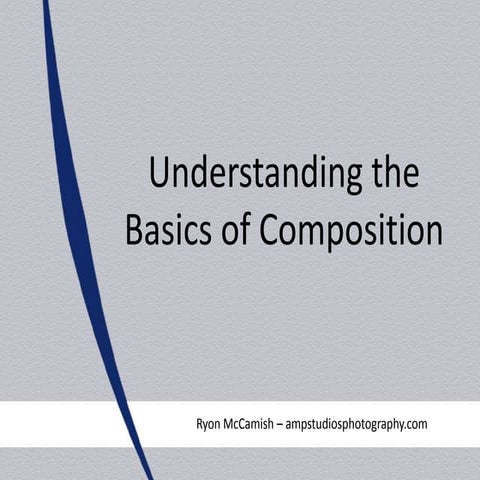 Understanding Composition in Photography | PPT