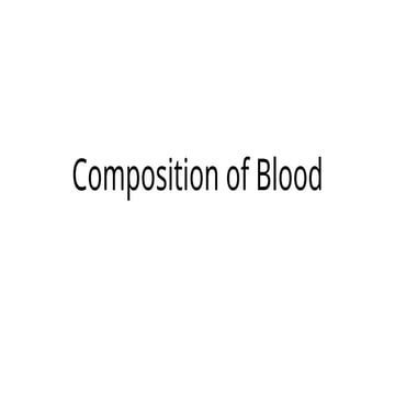 The Composition of Blood in our body.pptx