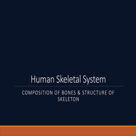 Composition of Bones - A part of Human Skeleton system | PPTX
