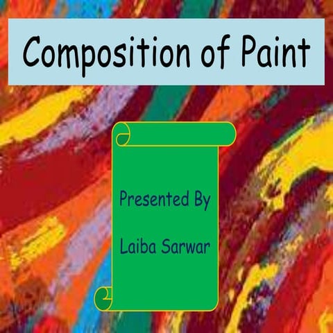 Composition of paint | PPTX