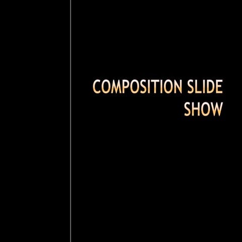 Composition slide show | PPTX