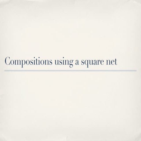 Compositions using a square net | PPT