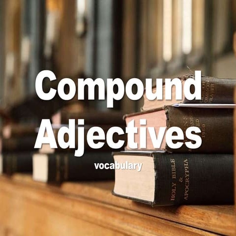 English as a second language- Compound adjectives-G9.pptx