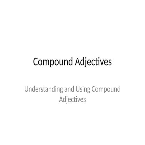 Compound adjectives Presentation for grade 6 CBSE | PPTX