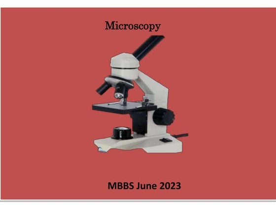 INTRODUCTION AND BASIC OF MICROSCOPE PPT | PPT