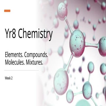 Atoms, Elements, Compound, Molecule & mixtures | PPTX