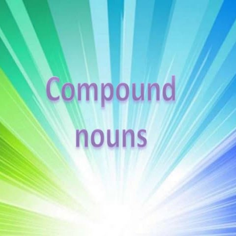 Compound nouns | PPT
