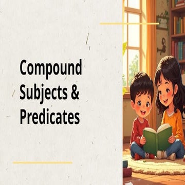 Compound Subjects Predicates.pptx_20251005_004949_0000.pptx