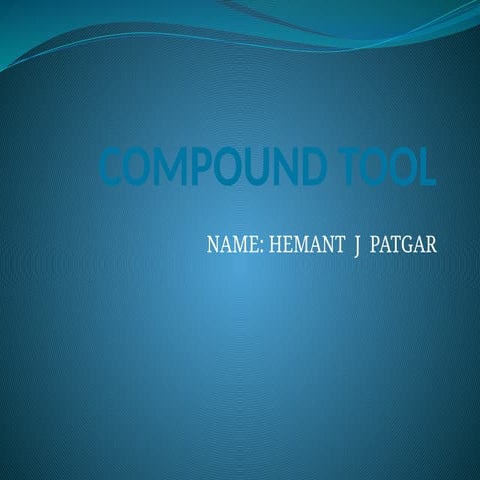 COMPOUND TOOL PRESSNTATION with all process | PPTX