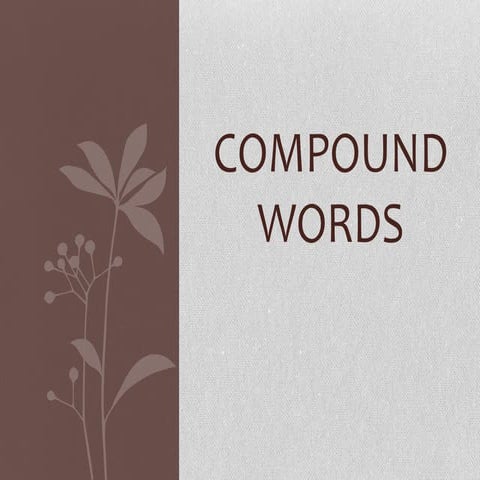 Compound words | PPTX | Chemistry | Science