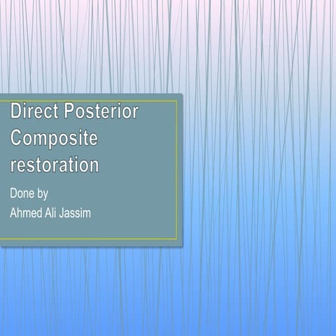 Direct Posterior Composite restoration | PPTX