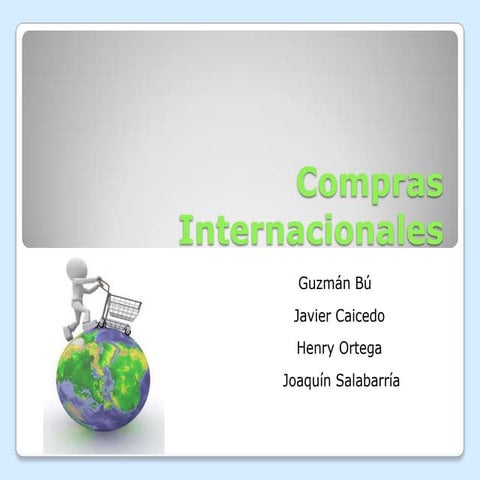 Compras internacionales | PPTX