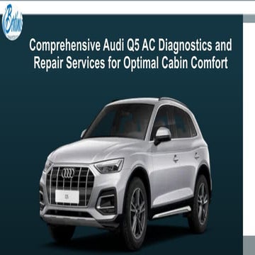 Comprehensive Audi Q5 AC Diagnostics and Repair Services for Optimal ...