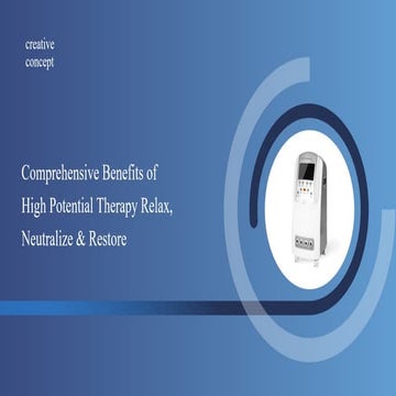 Comprehensive Benefits of High Potential Therapy_ Relax, Neutralize ...