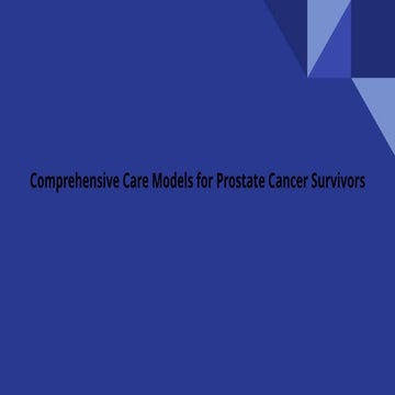 Comprehensive Care Models for Prostate Cancer Survivors.pptx