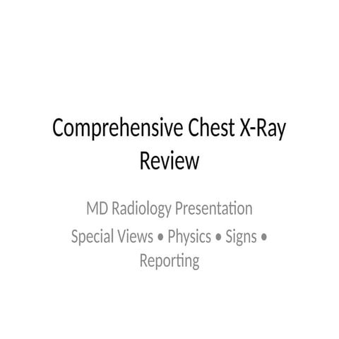 Comprehensive_Chest_Xray_MD_Radiology.pptx