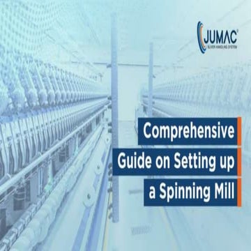 Comprehensive Guide On Setting Up A Spinning Mill | PPTX
