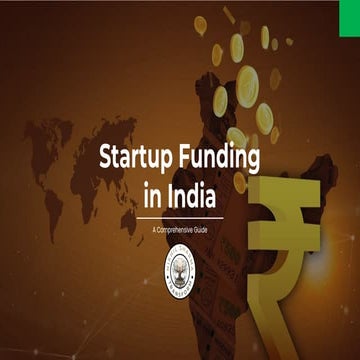 Comprehensive Guide on Startup Funding in India.pptx