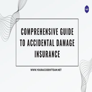Comprehensive Guide to Accidental Damage Insurance.pdf