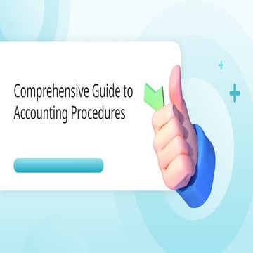Comprehensive Guide to Accounting Procedures.pptx