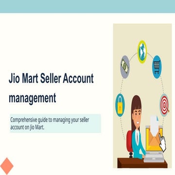 Comprehensive guide to managing your seller account on Jio Mart | PPTX