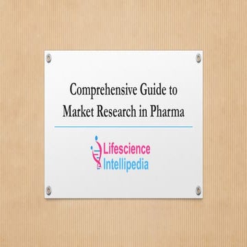 Comprehensive Guide to Market Research in Pharma.pptx