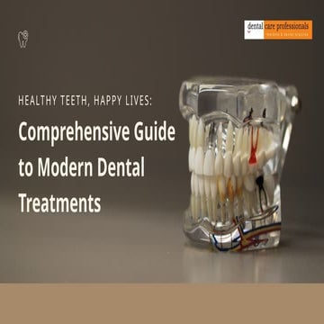 The Complete Guide to Modern Dental Treatments.pptx