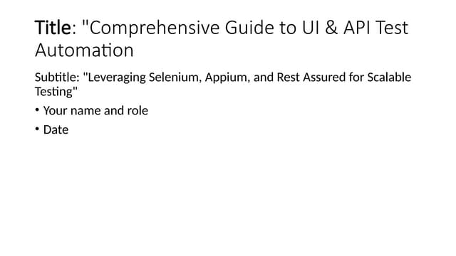 Comprehensive Guide To Ui And Api Test Automationpptx