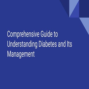 Comprehensive Guide to Understanding Diabetes and Its Management | PDF