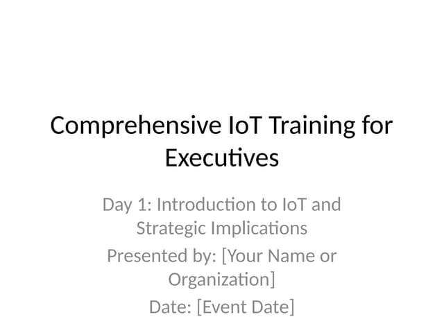 Comprehensive_IoT_Training_Presentation.pptx Comprehensive_IoT_Training_Presentation.pptx