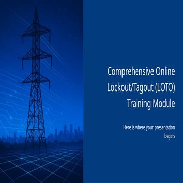 Comprehensive Online Lockout_Tagout (LOTO) Training Module (1).pptx